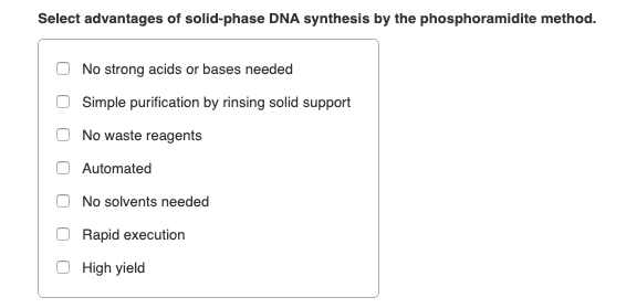Solved Select advantages of solid-phase DNA synthesis by the | Chegg.com