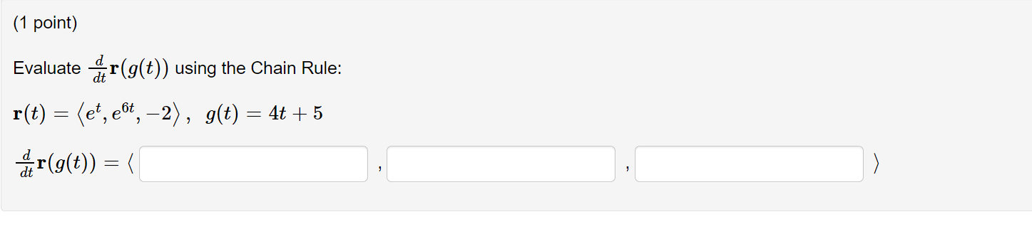 Solved Evaluate dtdr(g(t)) using the Chain Rule: | Chegg.com