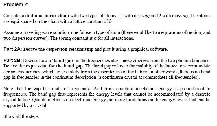 Solved Problem 2: Consider a diatomic linear chain with two | Chegg.com