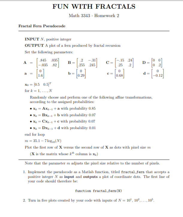 FUN WITH FRACTALS Math 3343 · Homework 2 Fractal Fern | Chegg.com