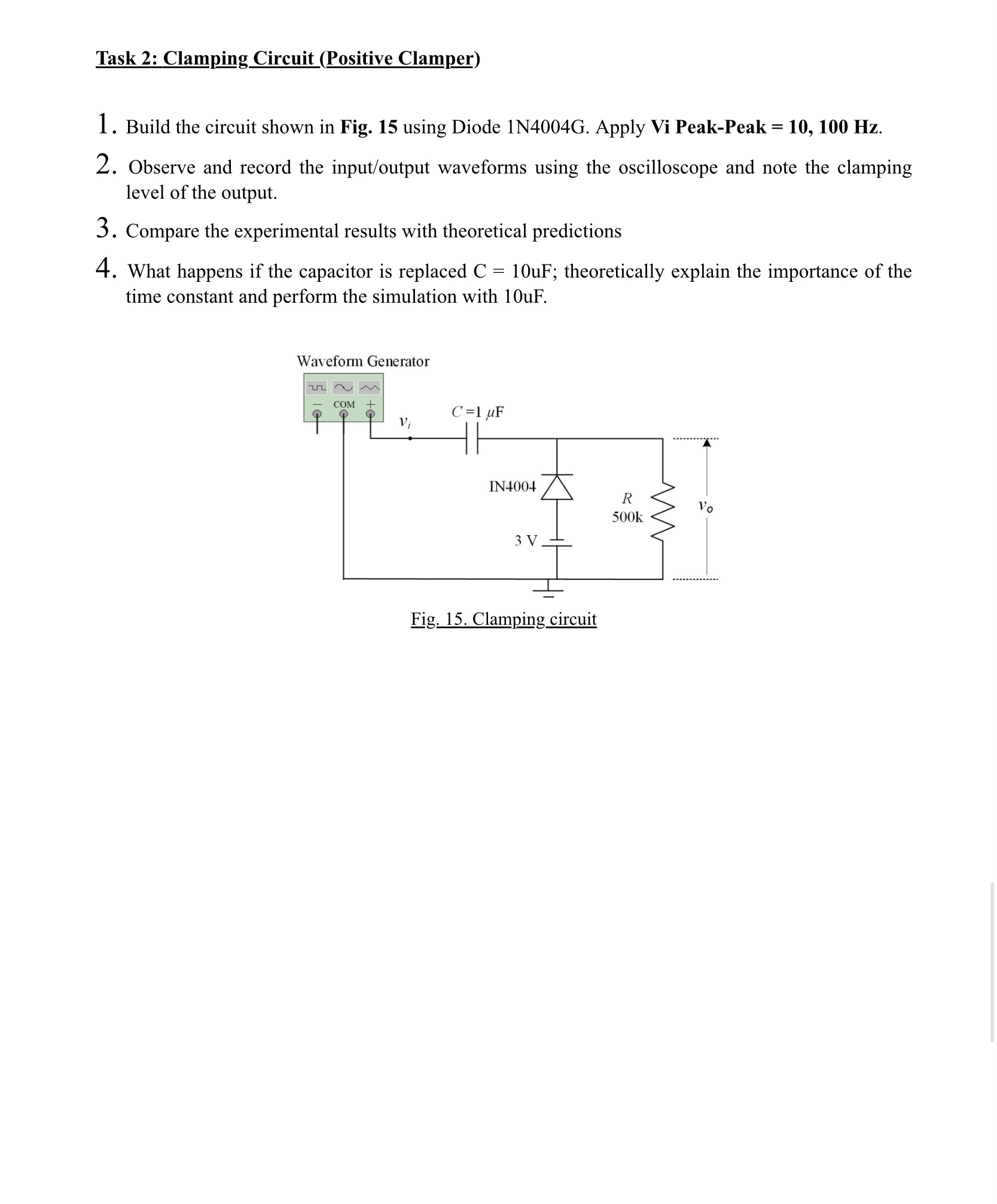 Solved Task 2: Clamping Circuit (Positive Clamper) 1. Build | Chegg.com Solved Task 2: Clamping Circuit (Positive Clamper) 1. Build | Chegg.com