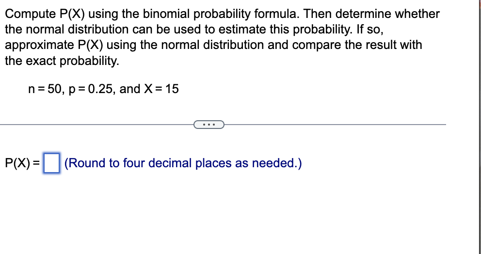 Solved Compute P(X) using the binomial probability formula. | Chegg.com
