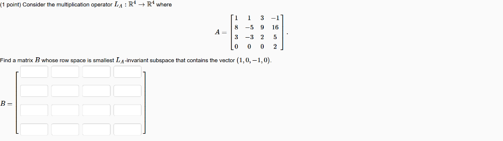Solved (1 point) Consider the multiplication operator LA: | Chegg.com