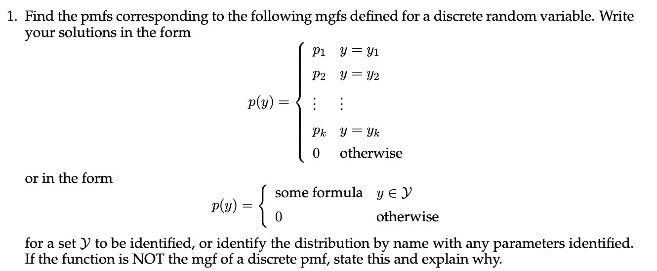 Solved Find the PMF of the following: ( d) For t ∈ R m(t) = | Chegg.com