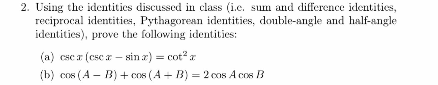 Solved 2. Using the identities discussed in class (i.e. sum | Chegg.com