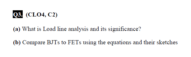 Solved Q3. (CLO4, C2) (a) What is Load line analysis and its | Chegg.com