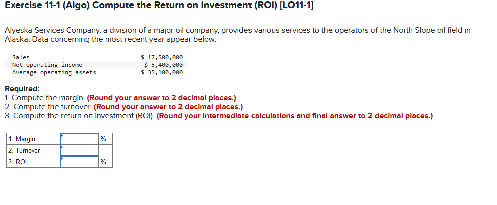 Solved Exercise 11-1 (Algo) Compute the Return on Investment | Chegg.com