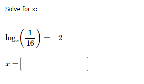 Solved Solve for x : logx(161)=−2 | Chegg.com