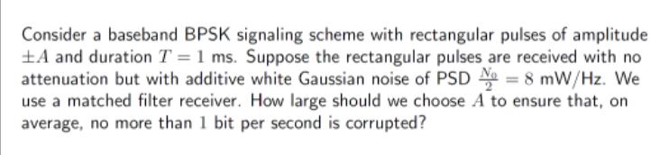 Solved Consider a baseband BPSK signaling scheme with | Chegg.com