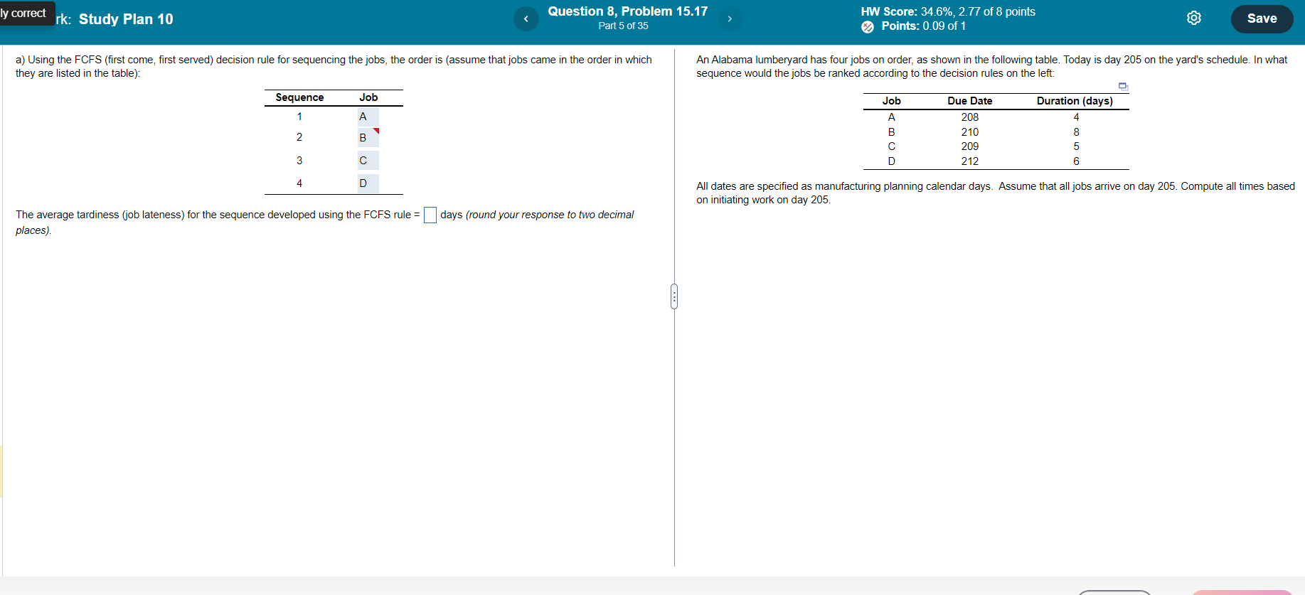 Solved a) Using the FCFS (first come, first served) decision | Chegg.com