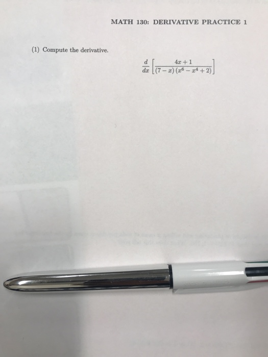 Solved MATH 130: DERIVATIVE PRACTICE 1 (1) Compute the | Chegg.com