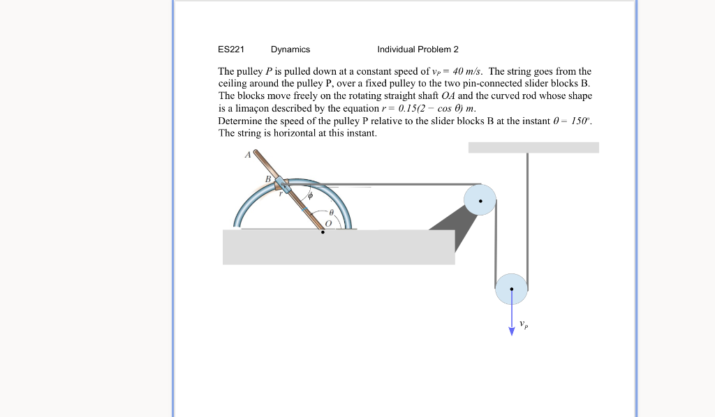 Solved ES221 Dynamics Individual Problem 2 The pulley Pis | Chegg.com