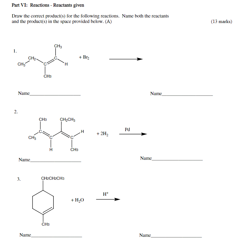 Solved Part VI: Reactions - Reactants given Draw the correct | Chegg.com