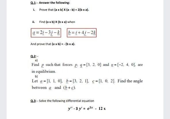 Solved Q.1: - Answer the following: Prove that (axb) (a - b) | Chegg.com