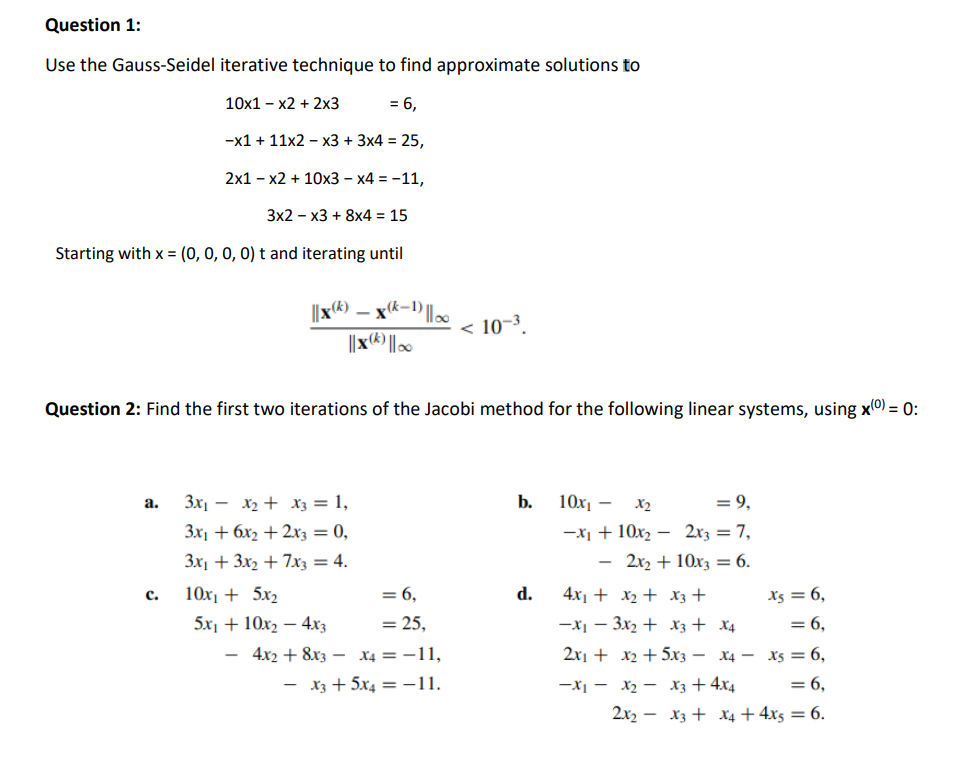 Solved Use the Gauss-Seidel iterative technique to find | Chegg.com
