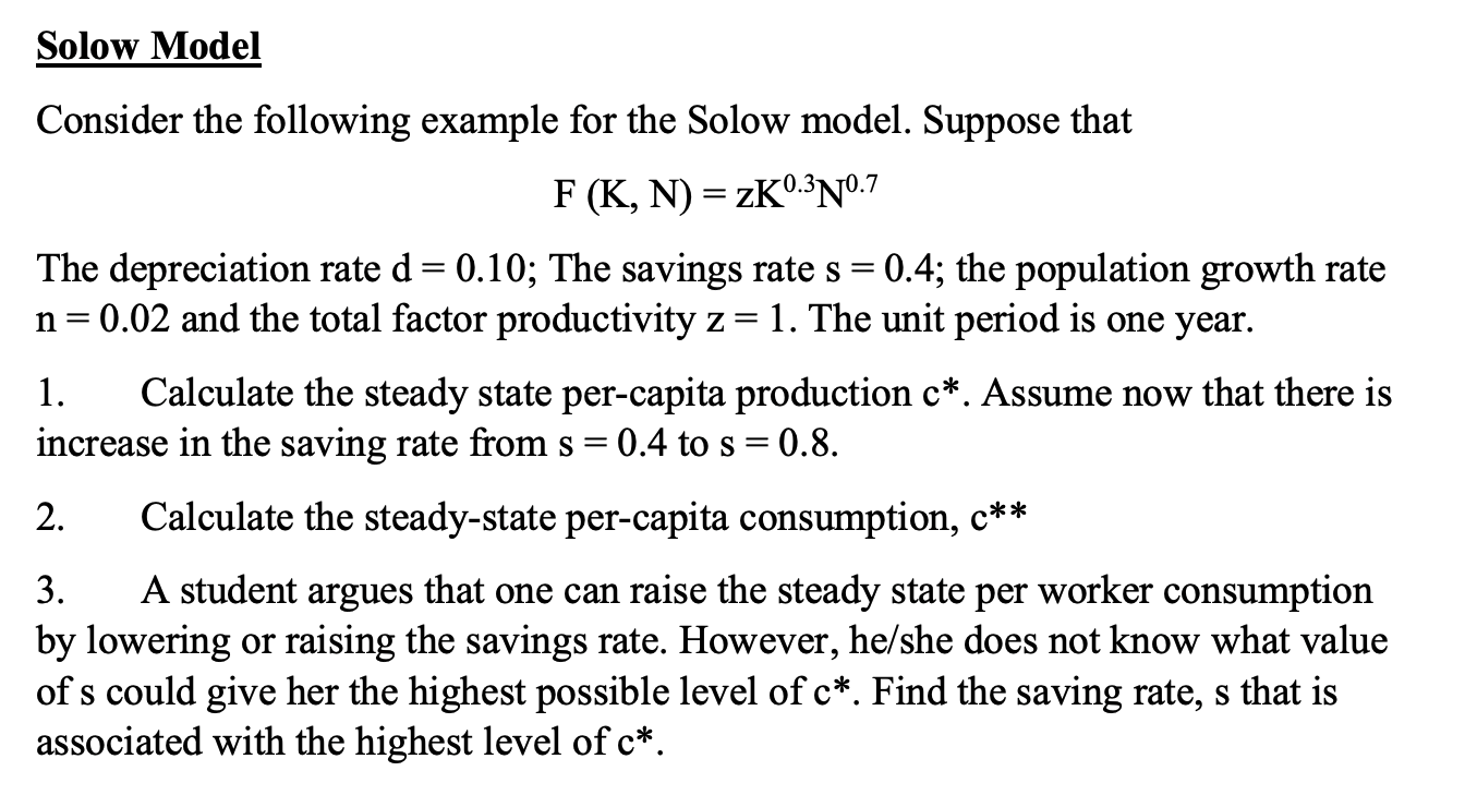 Solved Solow Model Consider the following example for the | Chegg.com Solved Solow Model Consider the following example for the | Chegg.com