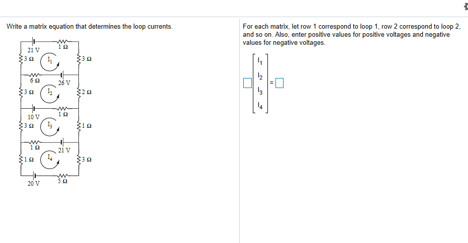 Solved For each matrix, let row 1 correspond to loop 1, row | Chegg.com