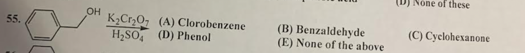 Solved (0) None of these OH 55. K2Cr207 (A) Clorobenzene | Chegg.com