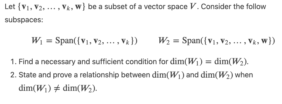Solved Let {v1,v2,…,vk,w} be a subset of a vector space V. | Chegg.com
