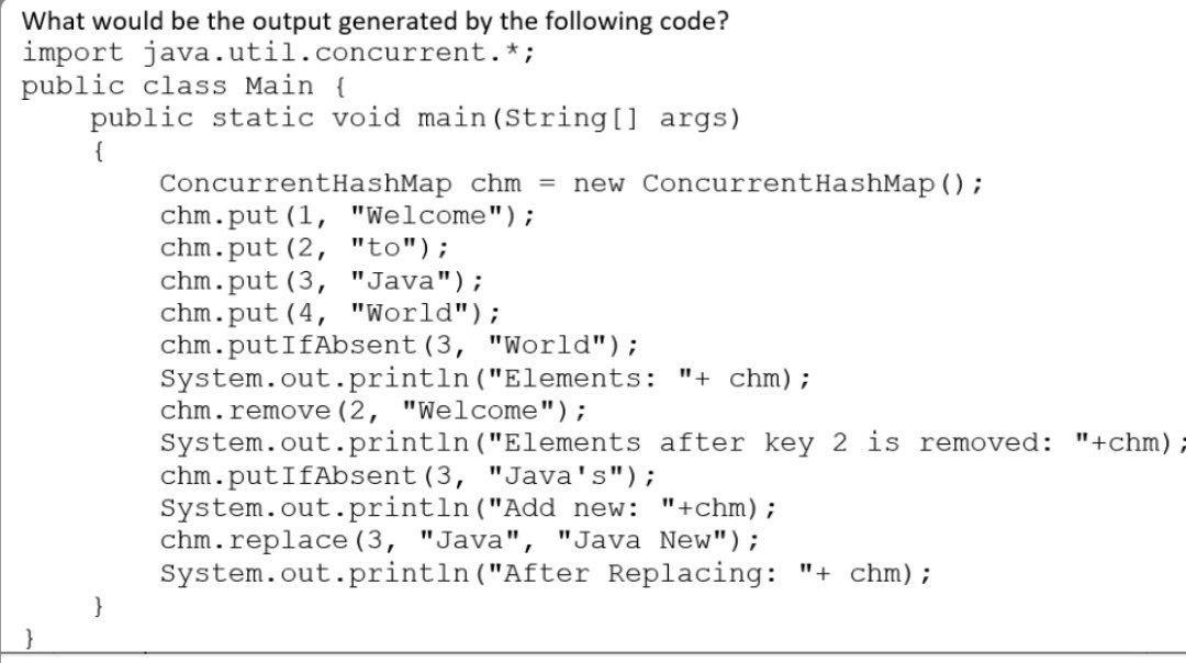 Solved What would be the output generated by the following | Chegg.com