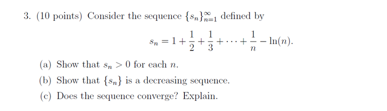 Solved Consider the sequence {s_n}^infinity_n=1 defined | Chegg.com