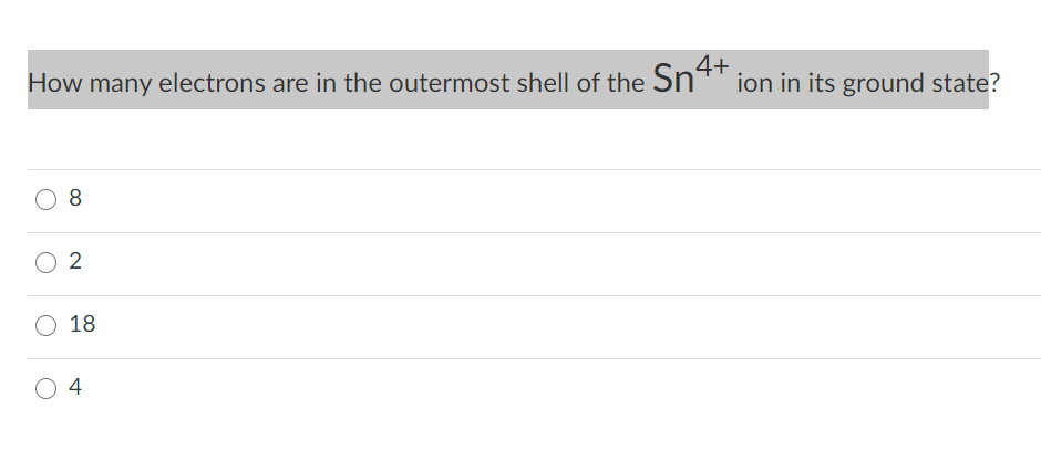 Solved How many electrons are in the outermost shell of the | Chegg.com