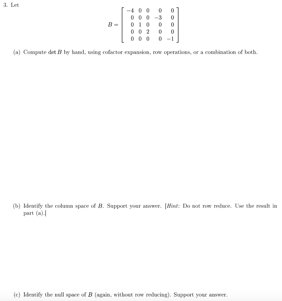 Solved Compute det B by hand, using cofactor expansion, row | Chegg.com
