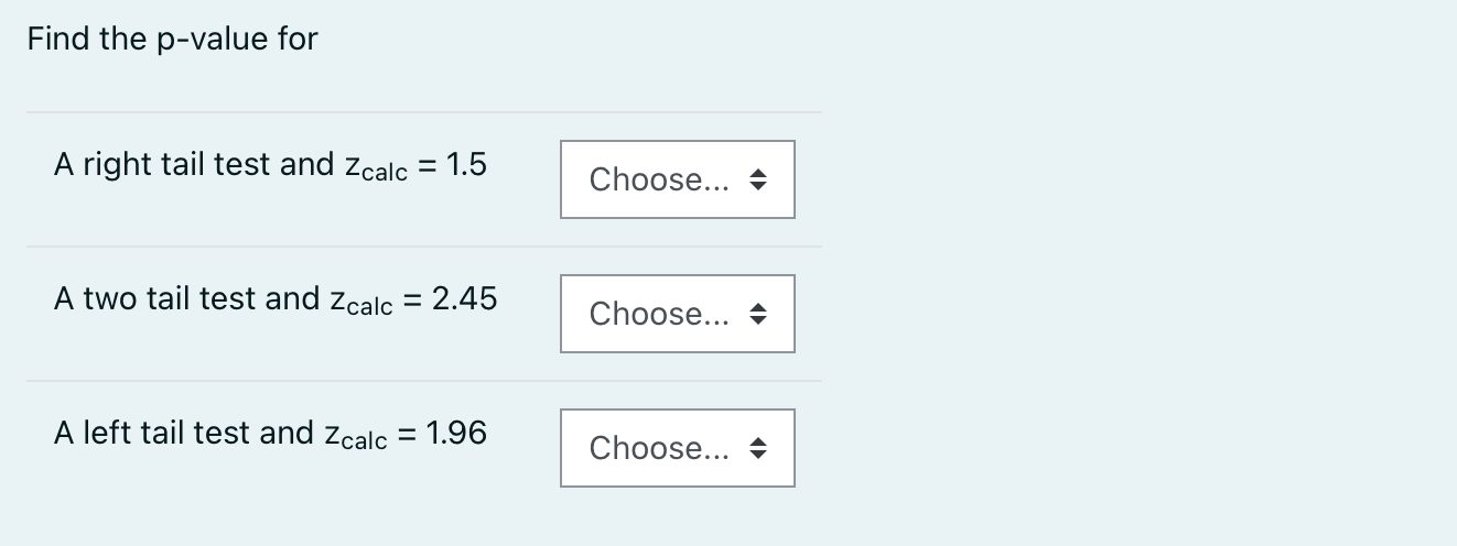Solved Find The P Value For A Right Tail Test And Zcalc 15 5915