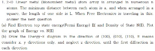 Solved 1. 2-1) Liner metal (Monovalent metal) atom array is | Chegg.com