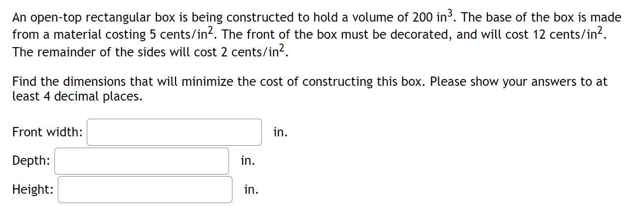 [Solved]: An open-top rectangular box is being constructed