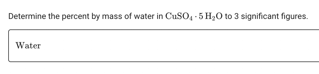 Solved Determine the percent by mass of water in CuSO4⋅5H2O | Chegg.com