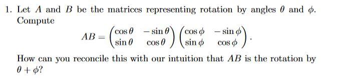 Solved 1. Let A and B be the matrices representing rotation | Chegg.com