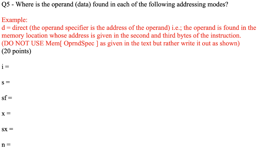 Solved Q5 - Where is the operand (data) found in each of the | Chegg.com