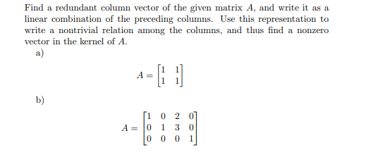 Solved Find a redundant column vector of the given matrix A, | Chegg.com