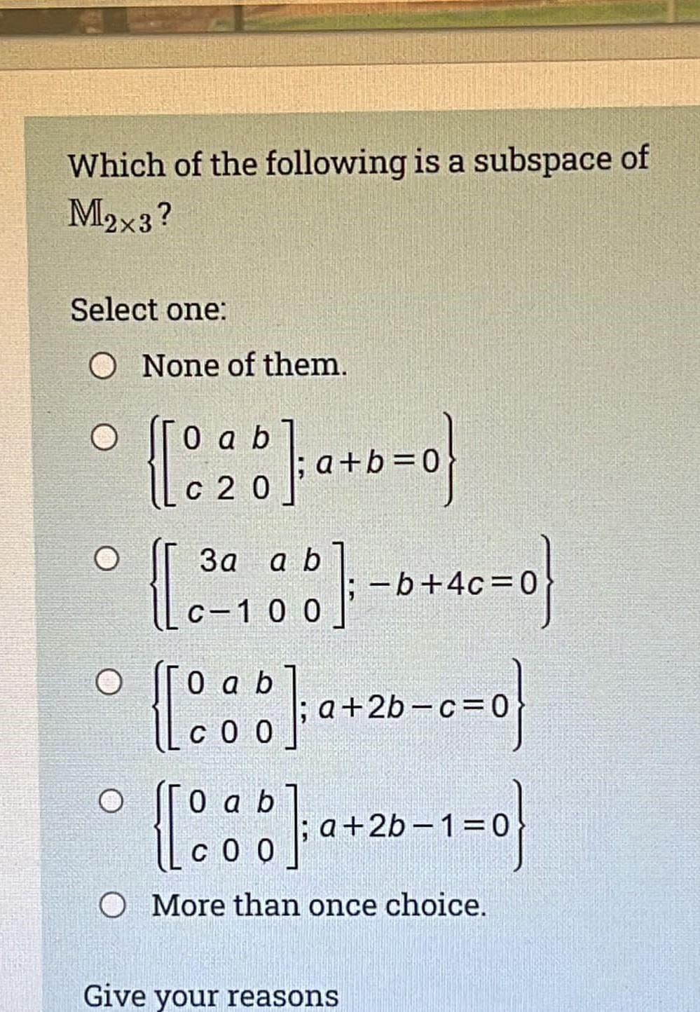 Solved Which of the following is a subspace of M2×3 ? Select | Chegg.com