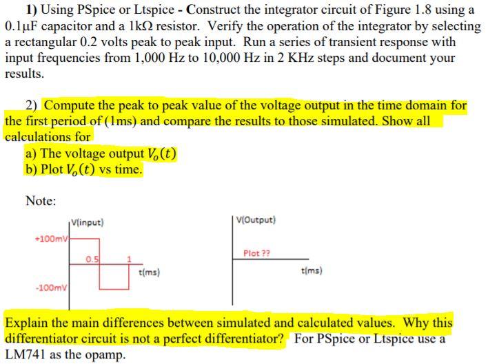 Solved 1) Using PSpice or Ltspice - Construct the integrator | Chegg.com