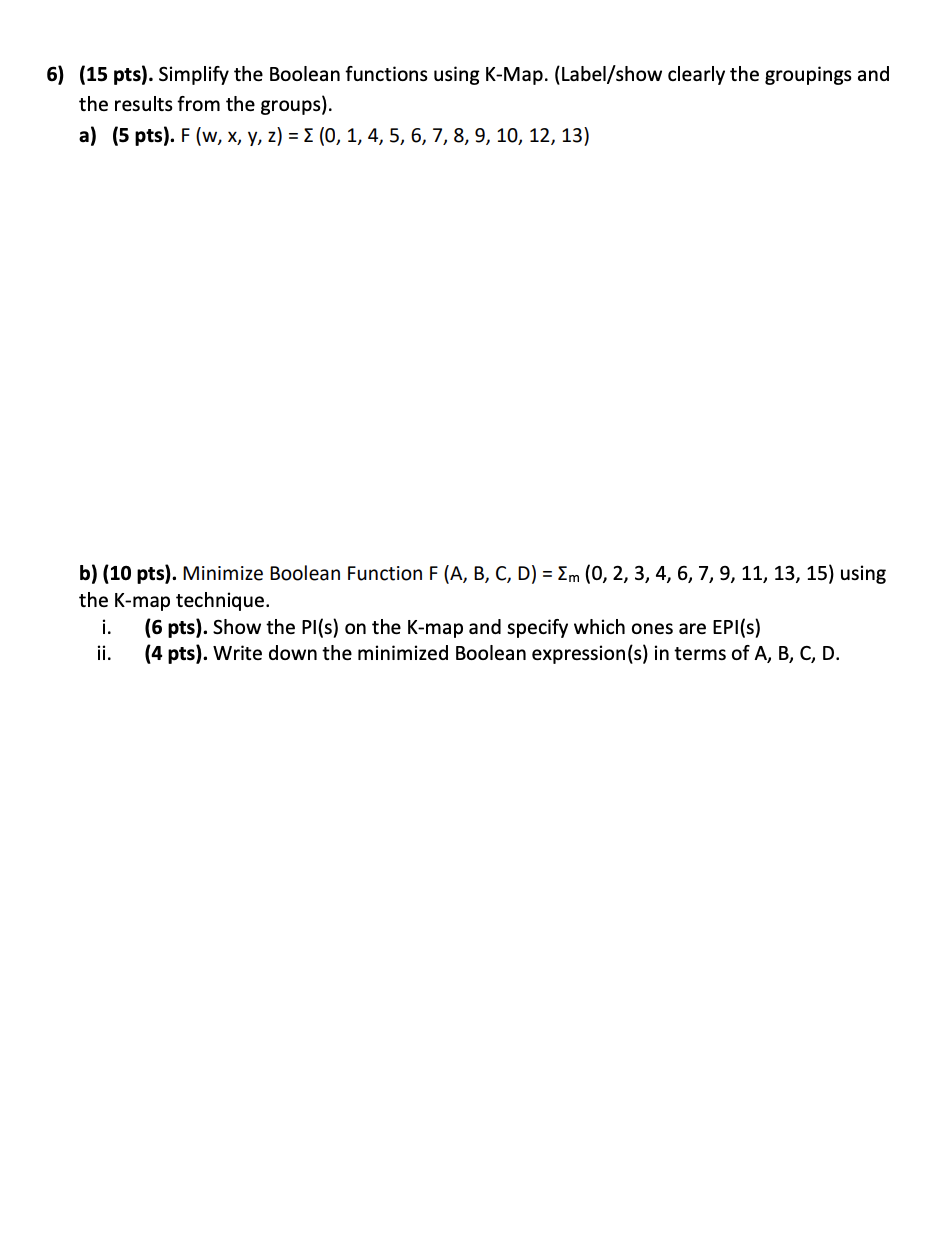 Solved 6) (15 pts). Simplify the Boolean functions using | Chegg.com