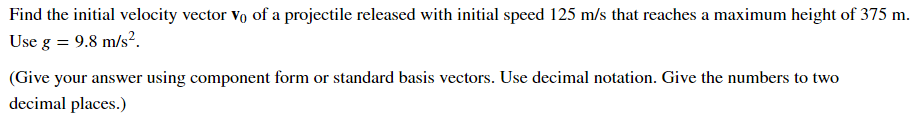 Solved Find the initial velocity vector v0 of a projectile | Chegg.com