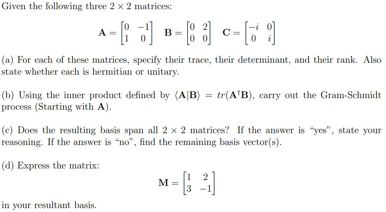 Solved Given the following three 2 x 2 matrices: A = [17] | Chegg.com