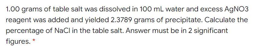 Solved 1.00 grams of table salt was dissolved in 100 mL | Chegg.com