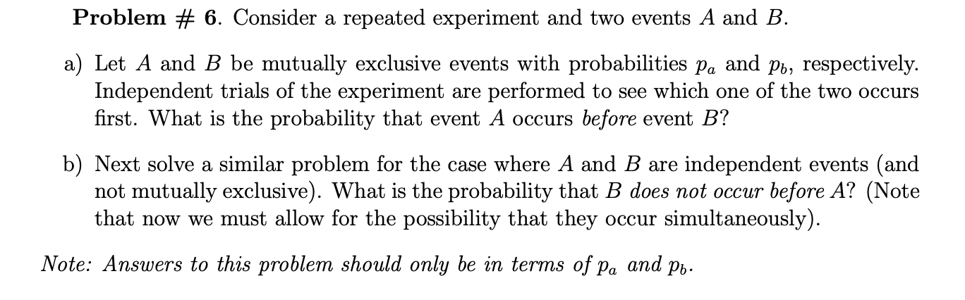 Solved Problem # 6. Consider a repeated experiment and two | Chegg.com