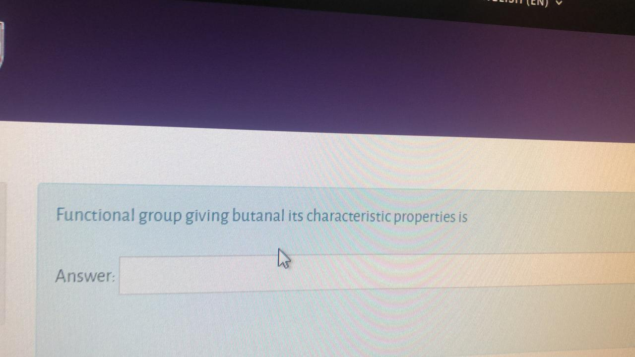 Solved Functional group giving butanal its characteristic | Chegg.com