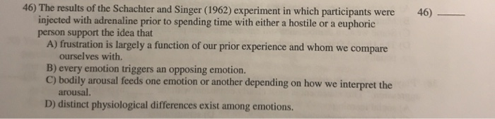 Solved 46) The results of the Schachter and Singer (1962) | Chegg.com