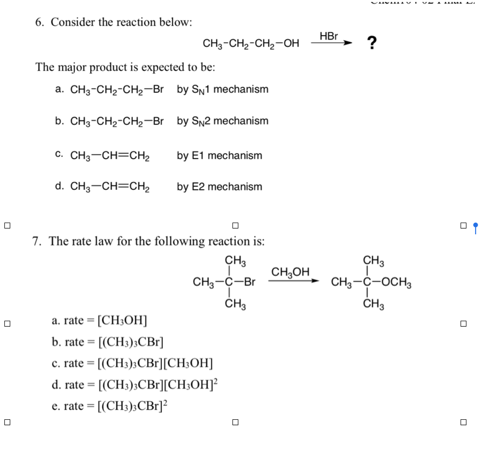 Solved 6. Consider the reaction below: HBr CH3 -CH2-CH2-OH | Chegg.com