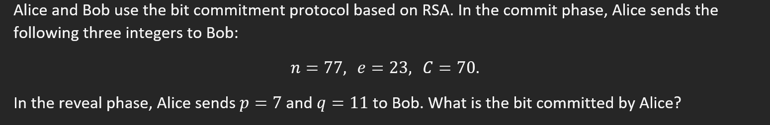 Solved Alice and Bob use the bit commitment protocol based | Chegg.com