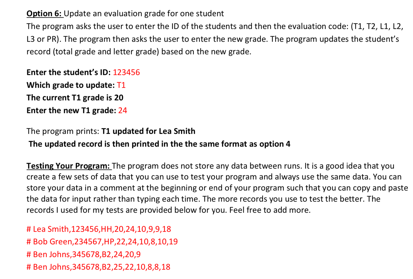 Solved Option 6: Update an evaluation grade for one student | Chegg.com