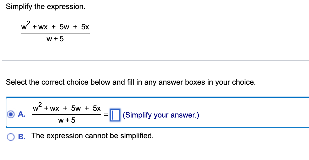 Solved Simplify the expression. w+5w2+wx+5w+5x Select the | Chegg.com