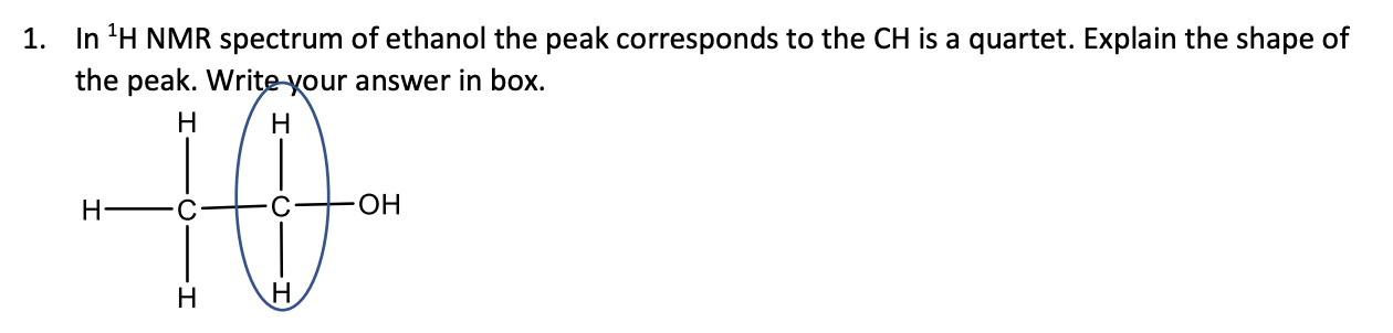 Solved In 1H NMR spectrum of ethanol the peak corresponds to | Chegg.com