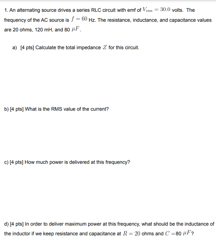 Solved 1. An alternating source drives a series RLC circuit | Chegg.com