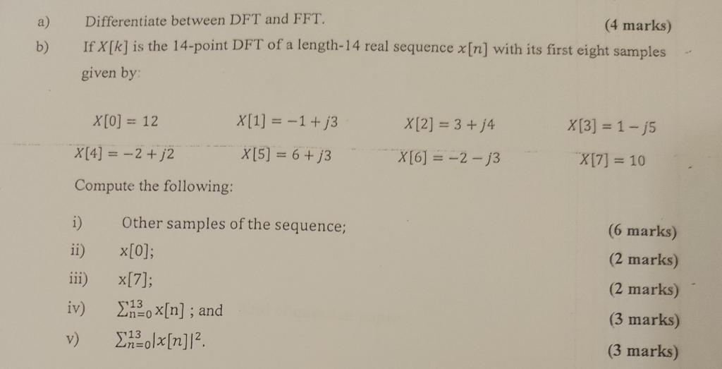 Solved a) b) Differentiate between DFT and FFT. (4 marks) If | Chegg.com